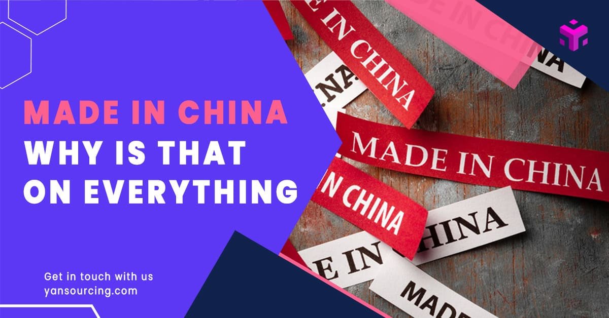 Made in China Why Is That on Everything?