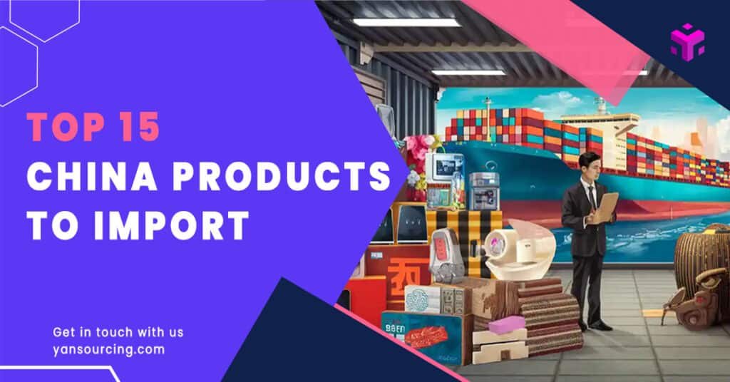 Top 15 China Products to Import for Maximum Profit
