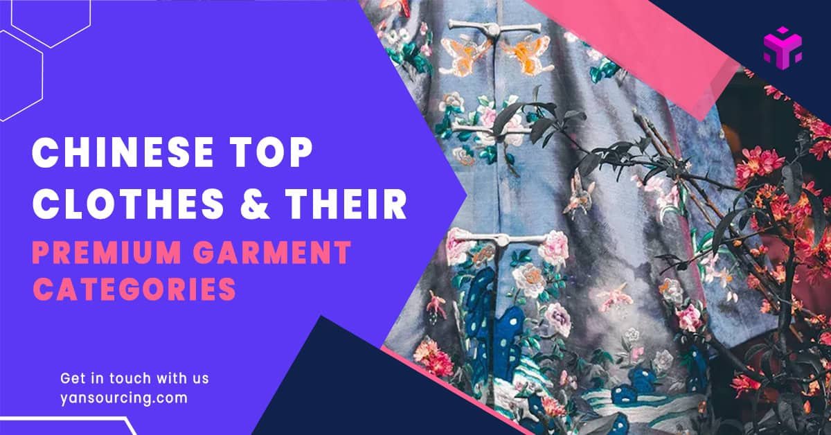 Chinese Top Clothes and Their Premium Garment Categories