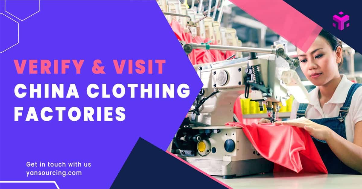 How to Verify and Visit China Clothing Factories?
