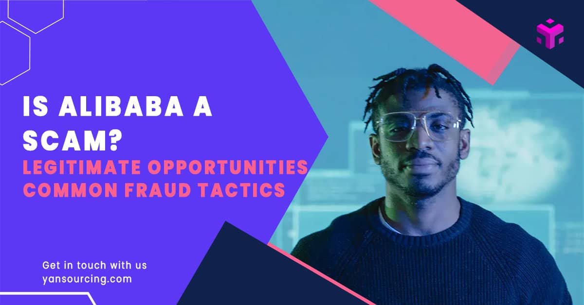 Is Alibaba a Scam? Debunking Myths and Identifying Legitimate ...