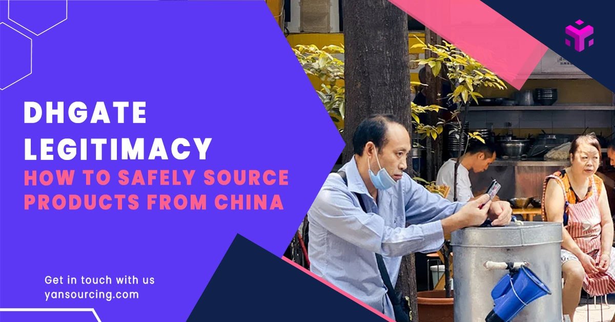 Dhgate Legitimacy and How to Safely Source Products from Chinese Suppliers