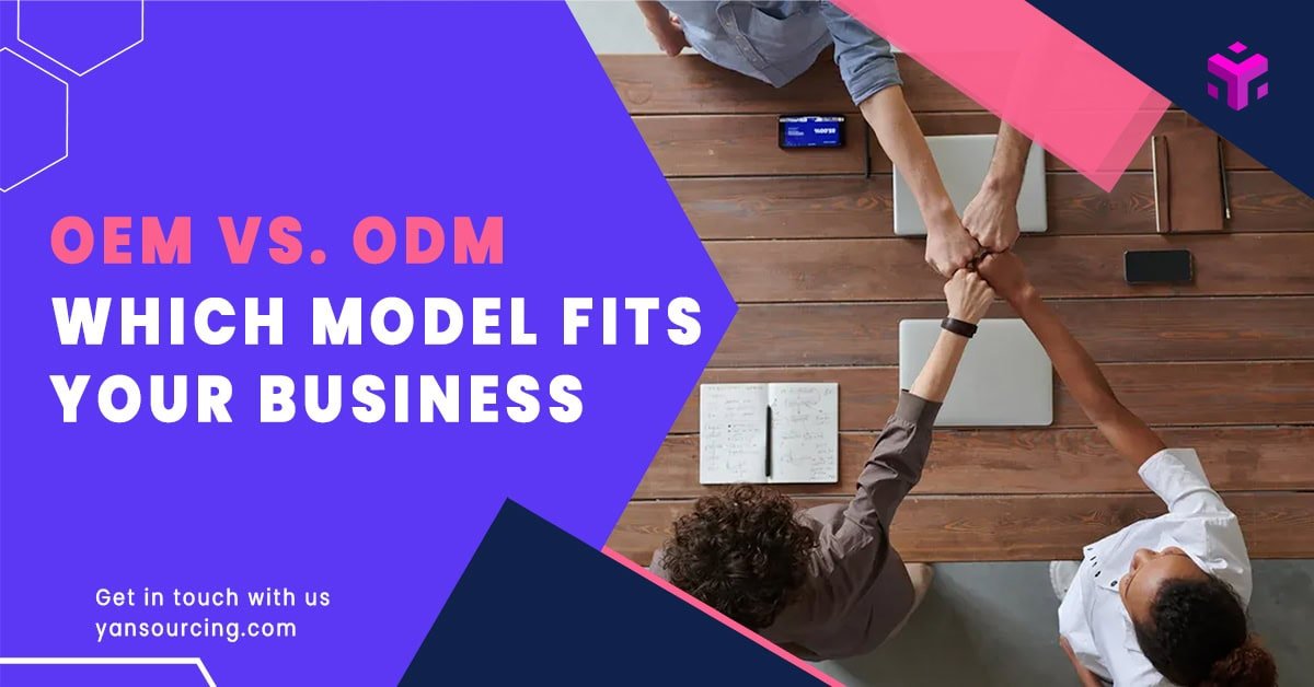 OEM vs. ODM: Which Model Fits Your Business Needs in 2025